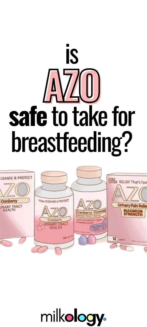 Is Azo Safe To Take While Breastfeeding — Milkology®