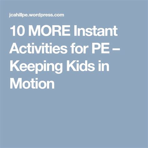 10 More Instant Activities For Pe