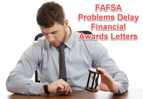 Fafsa Problems Will Delay Financial Award Letters Payfored