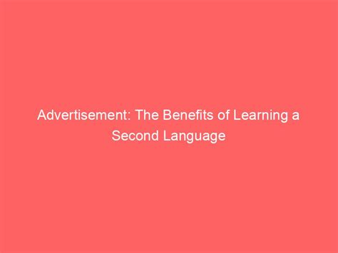 Best Advertisement The Benefits Of Learning A Second Language [2026] Froggy Ads