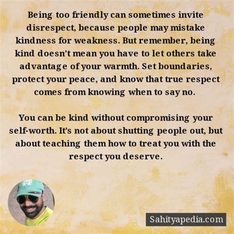 Being Too Friendly Can Sometimes Invite Disrespect Because पूर्वार्ध