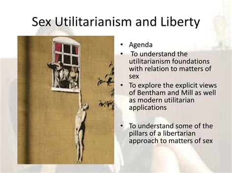 Ppt Sex Utilitarianism And Liberty Powerpoint Presentation Free