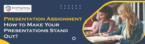Presentation Assignment How To Make Your Presentations Stand Out