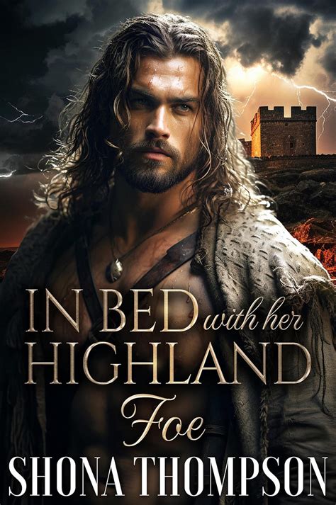 In Bed With Her Highland Foe Scottish Friends To Lovers