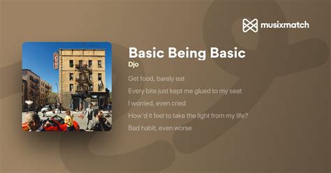 Djo Basic Being Basic Lyrics Musixmatch