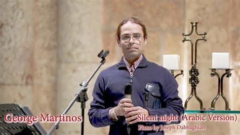 Silent Night Arabic Version جورج مارتينوس عيد الليل Youtube