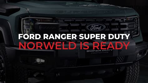 Ford Ranger Super Duty Trays And Canopies Norweld Is Ready