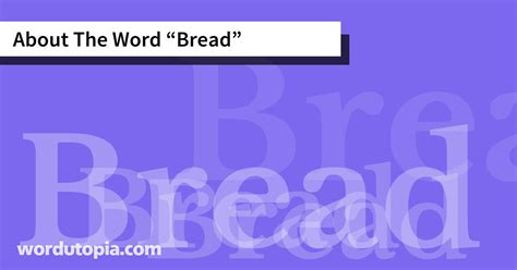 About The Word Bread Wordutopia