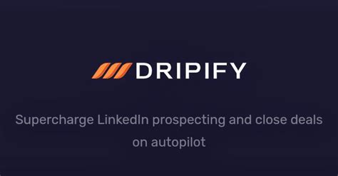 Dripify Linkedins 1 Automation And Lead Gen Tool