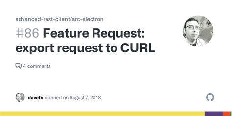 Feature Request Export Request To Curl · Issue 86 · Advanced Rest Clientarc Electron · Github