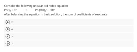 Solved Consider The Following Unbalanced Redox Equation Pbo2