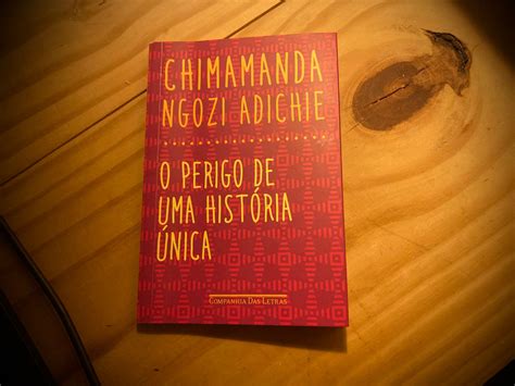 Resenha O Perigo De Uma HistÓria Única Chimamanda Ngozi Adiche