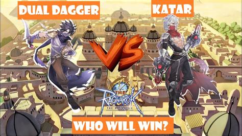 Dual Dagger Assassin Vs Katar Assassin The Ragnarok Youtube