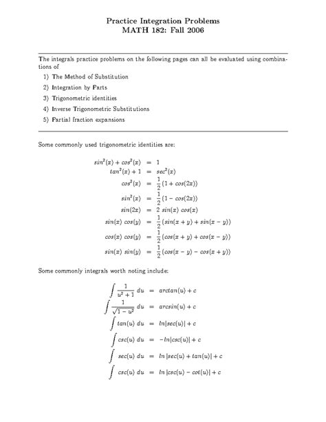 Integration Problems Practice Integration Problems Math 182 Fall 2006 The Integrals