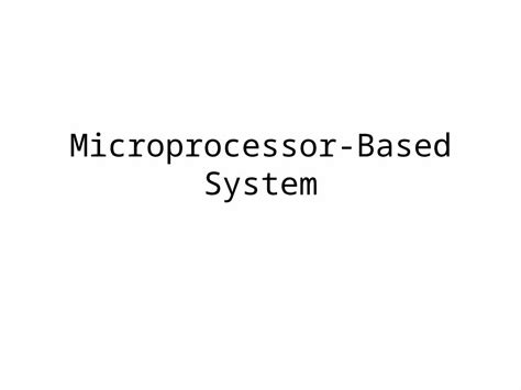 Pptx Microprocessor Based System What Is It How Simple Can A