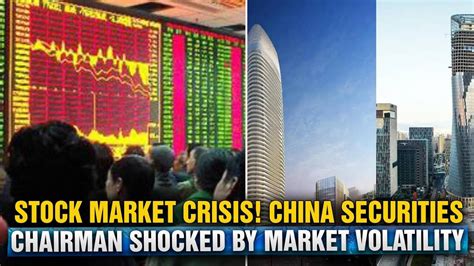 Stock Market Crisis China Securities Chairman Shocked By Market