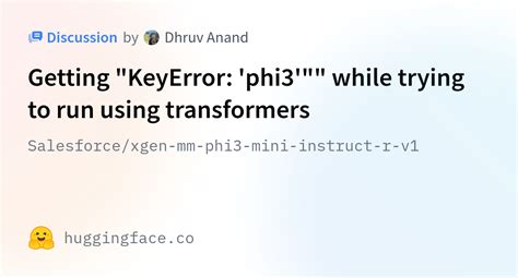 salesforce xgen mm phi3 mini instruct r v1 · getting keyerror phi3