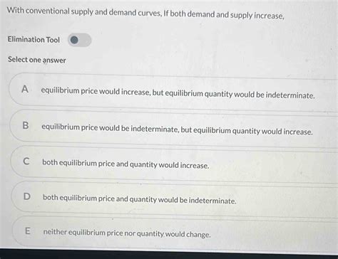 Solved With Conventional Supply And Demand Curves If Both Demand And
