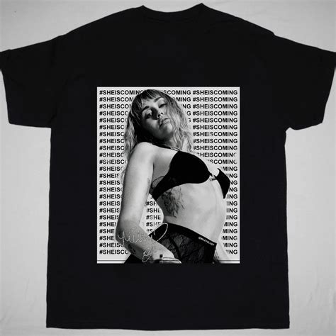 Miley Cyrus She Is Coming T Shirt