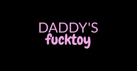 Daddy S Fucktoy Ddlg Sticker Teepublic