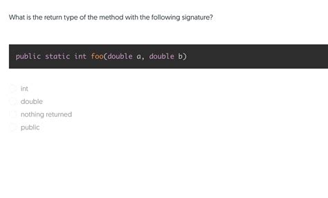 Solved What Is The Return Type Of The Method With The Chegg