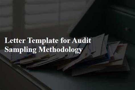 Letter Template For Audit Sampling Methodology Free Samples In Pdf Letterin