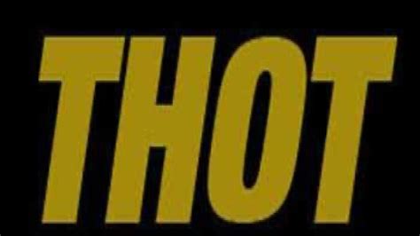 What Is A Thot The Slang Term Explained Know Your Meme