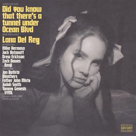 Lana Del Rey Did You Know That Theres A Tunnel Under Ocean Blvd C