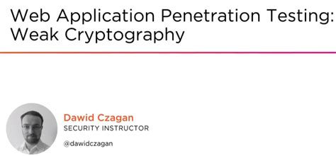 Web Application Penetration Testing Weak Cryptography Уроци Българският специализиран форум