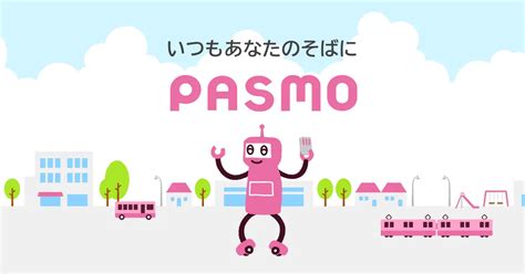 Pasmo（パスモ）－電車も バスも Pasmo