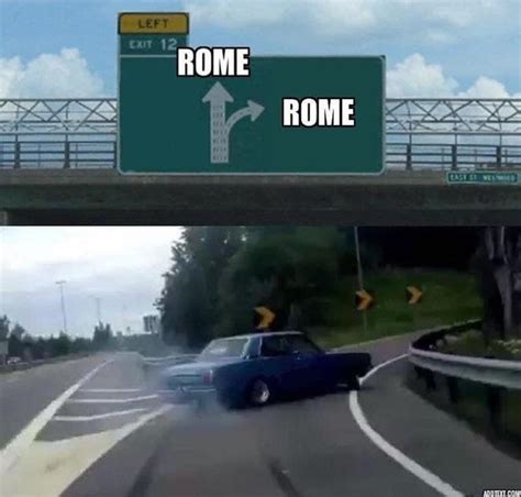 Todos Los Caminos Conducen A Roma Conoce Tu Meme Okeit Magazine