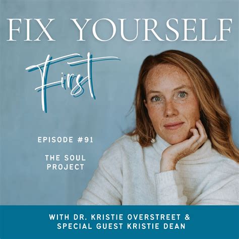 91 The Soul Project With Kristie Dean Dr Kristie Overstreet Certified Sex Therapist
