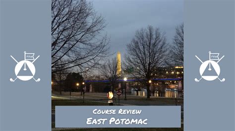 Golf Course Review East Potomac Washington Dc