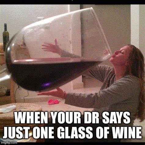 Big Ol Wine Glass Imgflip