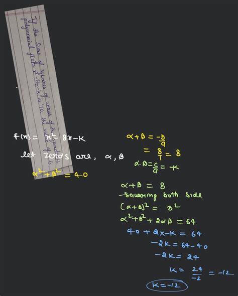 If The Suns Of Squares Of Zeros Of The Quadratic Polynomial F X X2−8x−k