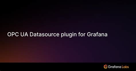 opc ua datasource plugin for grafana grafana plugins documentation