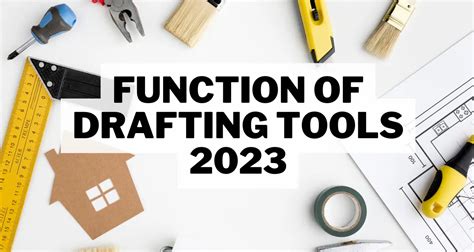 Function Of Drafting Tools Master The Use Of Tools