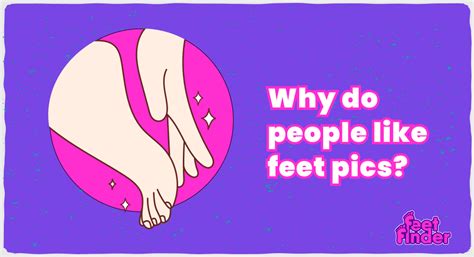 Why Do People Like Feet Pics Let Us Tell You The Hidden Facts