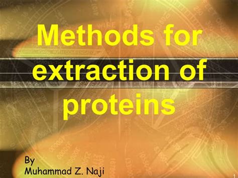 Methods For Extraction Of Proteins Pptx
