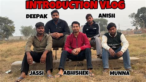 Introduction Vlog😊 Abhishek Deepak Anish Comedy Youtube
