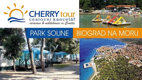 Camping Park Soline Biograd Na Moru Ck Cherry Tour Youtube