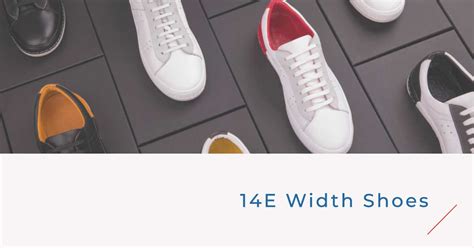 14e Width Shoes Explained