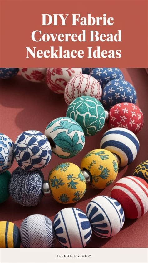 10 Diy Fabric Covered Bead Necklace Ideas Fabric Necklace Diy Diy