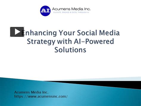 Ppt Enhancing Your Social Media Strategy Acumens Media Inc Powerpoint Presentation Free