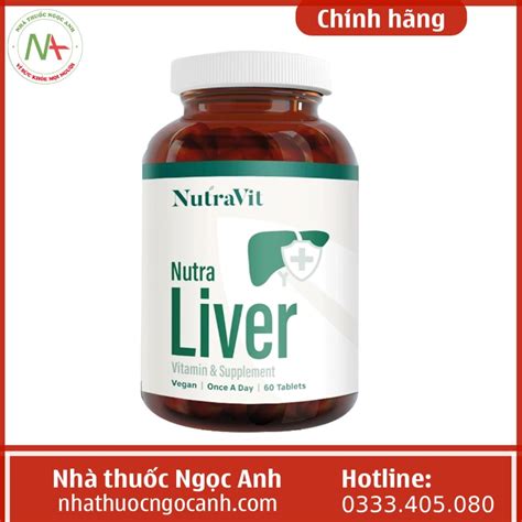 Thuốc Nutra Liver Nutravit Công Dụng Có Tốt Không Giá Bao Nhiêu