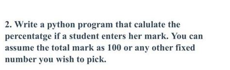 Solved 2 Write A Python Program That Calulate The
