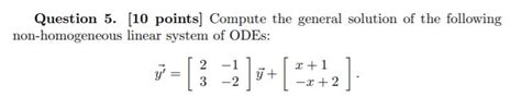 Solved Compute The General Solution Of The Following