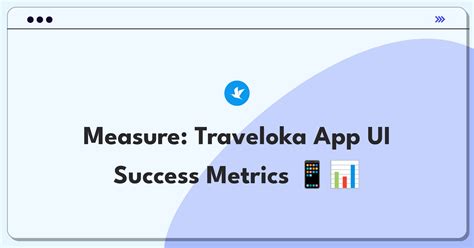 Traveloka Mobile App Ui Success Product Metrics Interview Nextsprints
