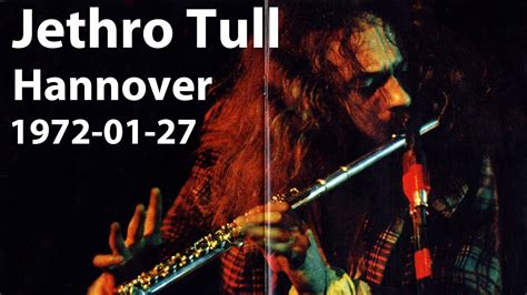 Jethro Tull Live Audio 1972 01 27 Hannover Youtube