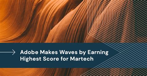 Adobe Makes Waves By Earning Highest Score For Martech